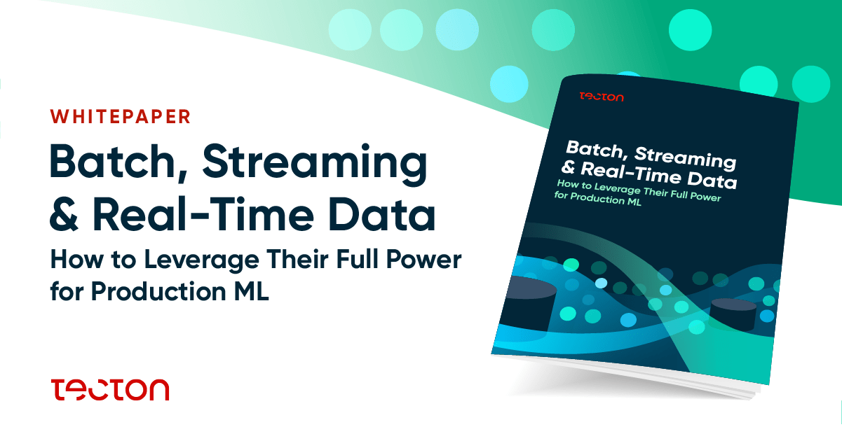 Leveraging Batch Streaming And Real Time Data For Production Ml Tecton
