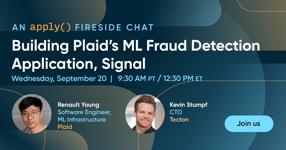 Building Plaid's ML Fraud Detection Application, Signal Building Plaid's ML Fraud Detection Application, Signal